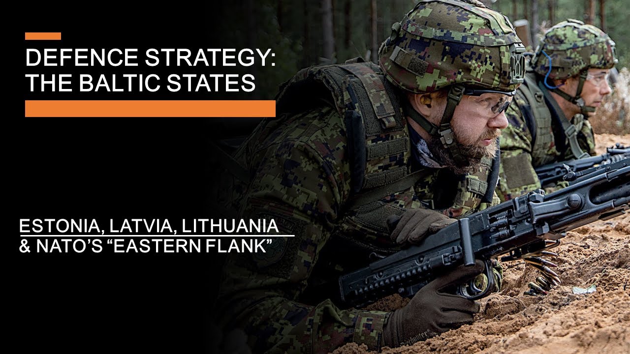 Defence Strategy: The Baltic States - Estonia, Latvia, Lithuania & NATO ...