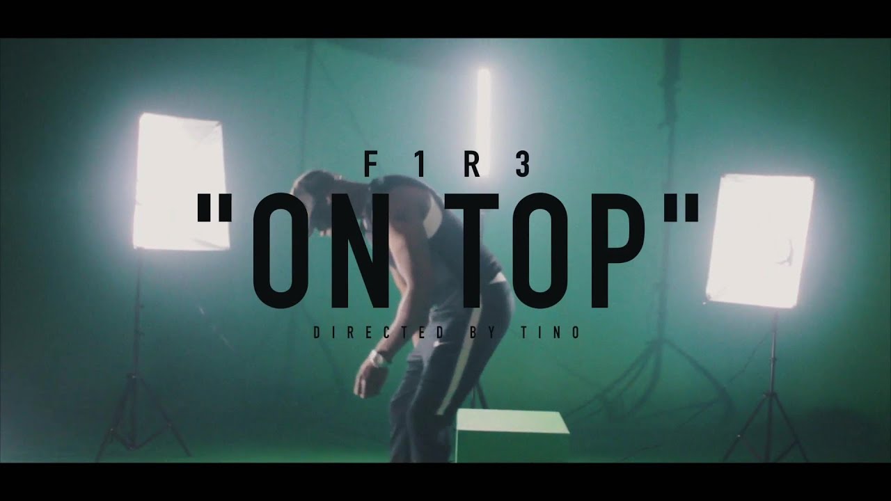 F1R3 - On Top (Official Music Video) - YouTube