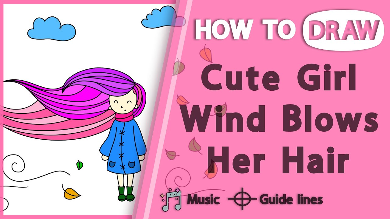 How to draw Cute Girl That Wind Blows Her Hair (easy to follow) - YouTube