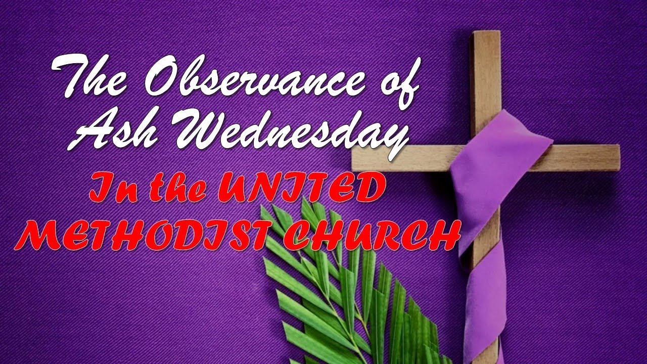 Ash Wednesday in the United Methodist Church - YouTube