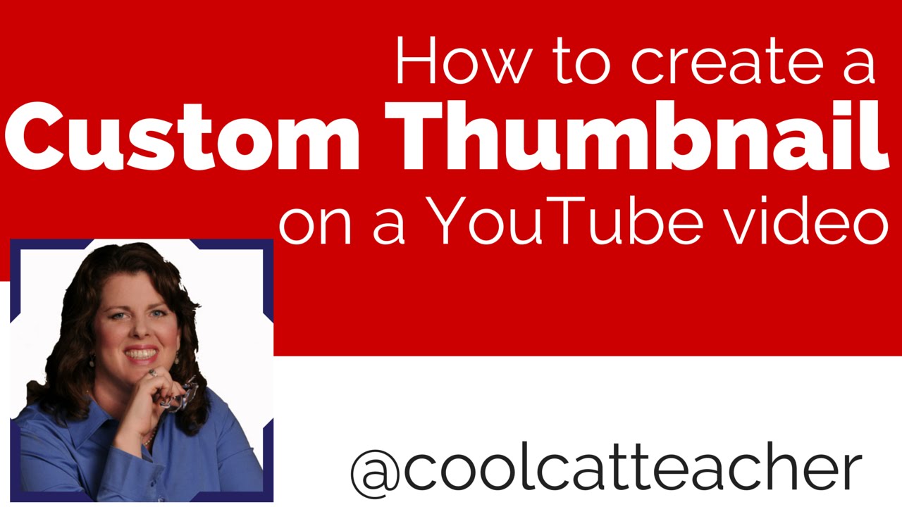 How to create a custom thumbnail for your YouTube video - YouTube