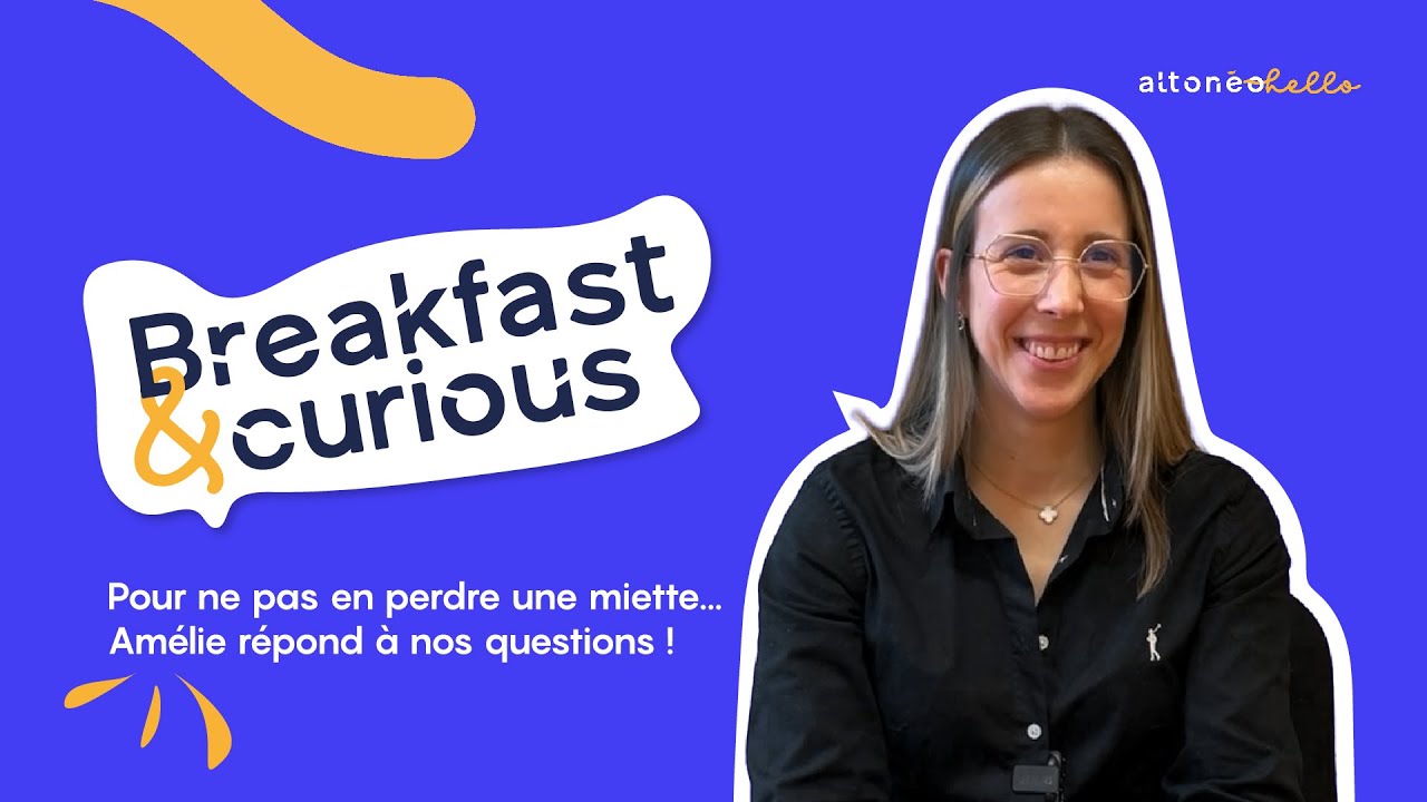BreakFast & Curious - Pour ne pas en perdre une miette, Amélie répond à ...