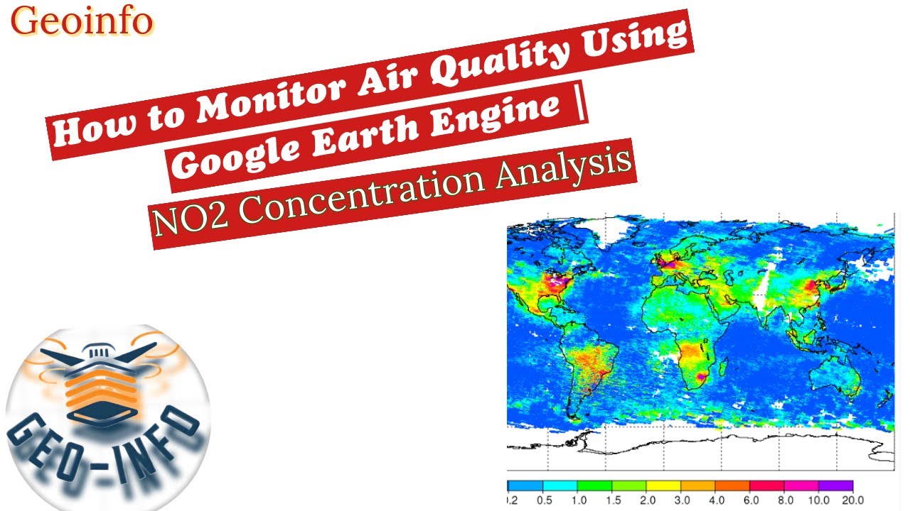🌍 How to Monitor Air Quality Using Google Earth Engine | NO₂ ...