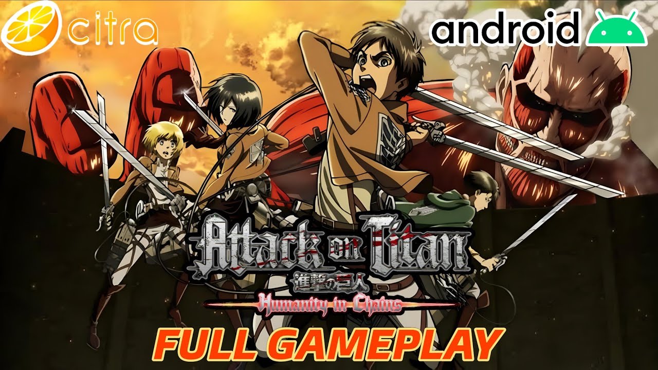 Attack On Titan: Humanity Of Chains in Android | Full Gameplay | Citra ...