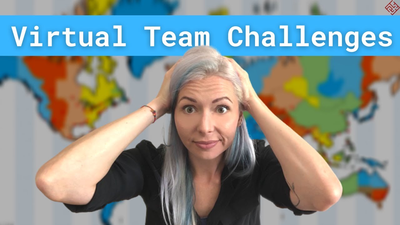 Virtual Team Challenges 🌎 Tips for remote and distributed teams - YouTube