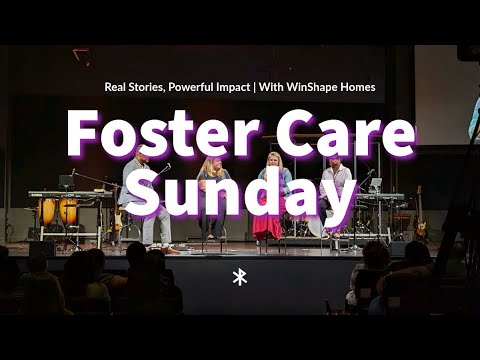 Foster Care Sunday | Real Stories, Powerful Impact with WinShape Homes ...