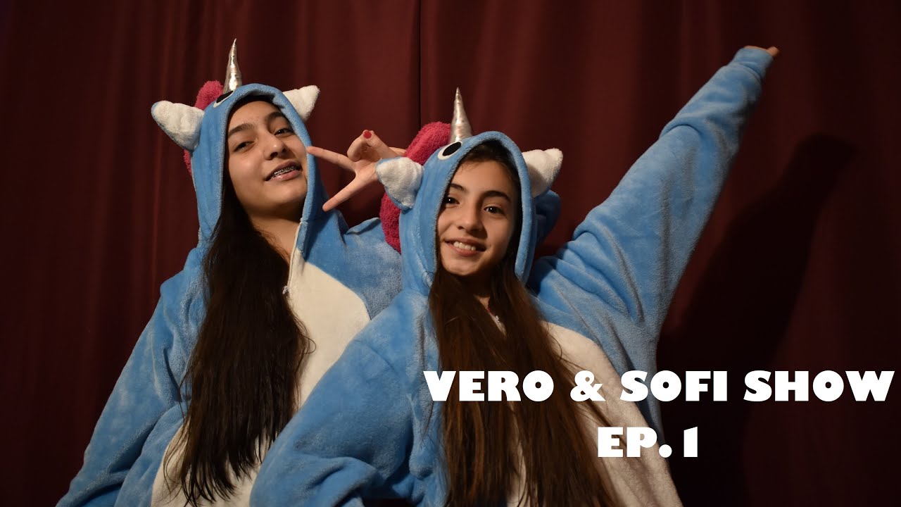 Vero & Sofi Show Ep.1 #fun #diversion #entretenimiento #positive - YouTube