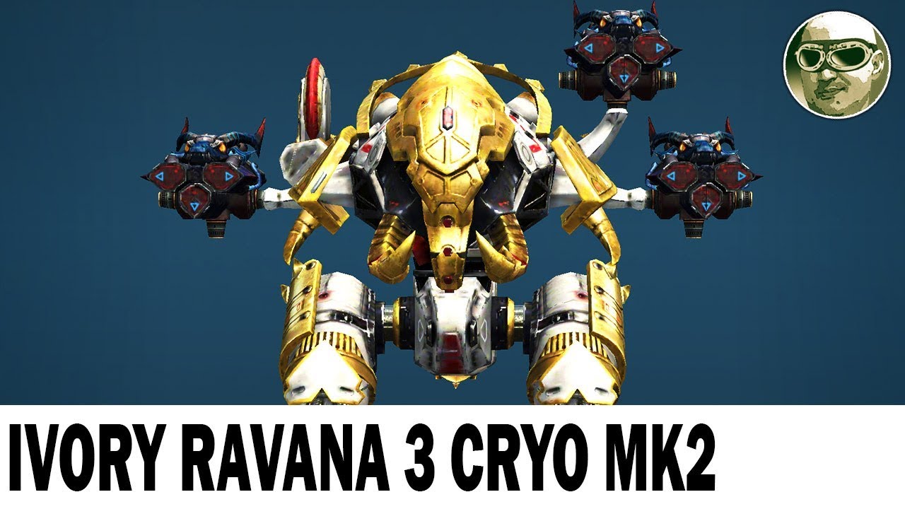 IVORY RAVANA 3 CRYO MK2 WAR ROBOTS MAX GAMEPLAY - YouTube