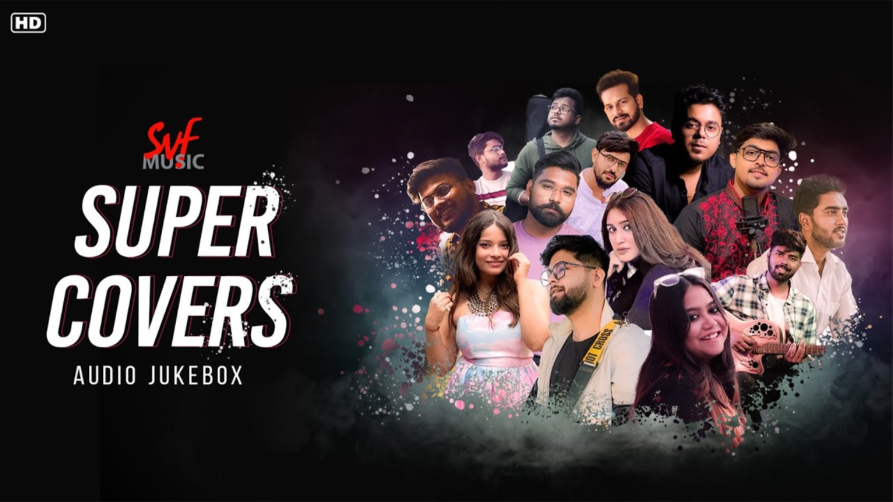 Super Covers - Audio Jukebox Vol- 4 | Various Artists | Bengali Cover ...