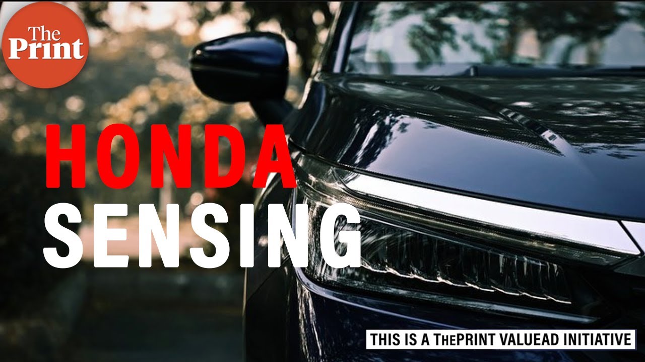 Honda Sensing, a whole new level of safety #ThePrintValueAdInitiative ...