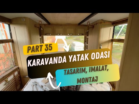 KARAVANIN YATAK ODASI TASARIMI/İMALATI/MONTAJI 
