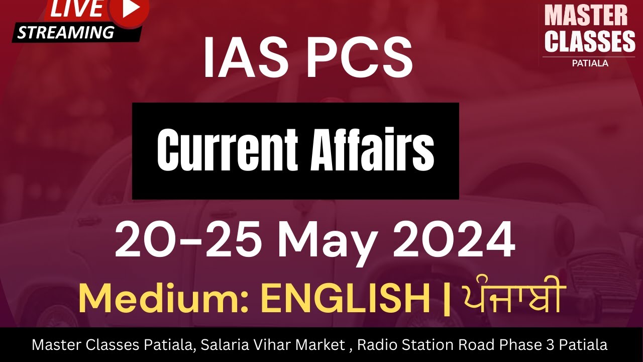 IAS PCS Offline Batch | Current Affairs 20-25 May 2024 | Call ...