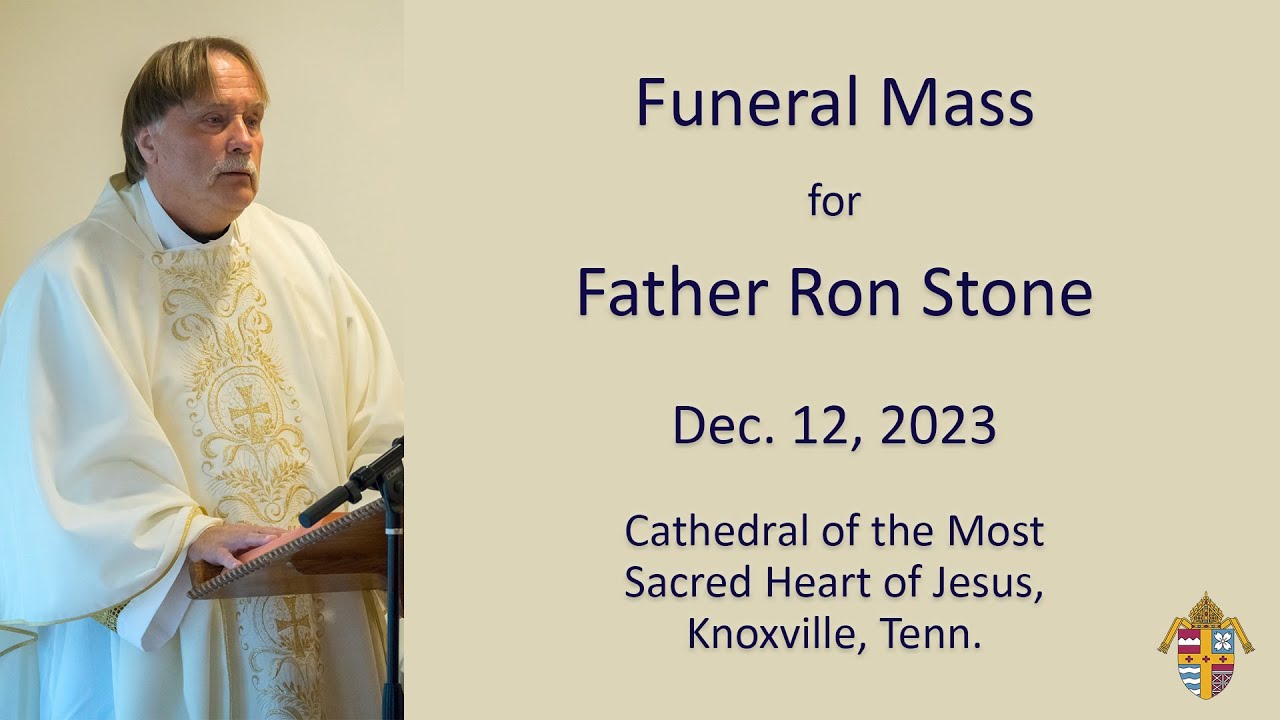 Funeral Mass for Father Ron Stone- Dec. 12, 2023 - YouTube