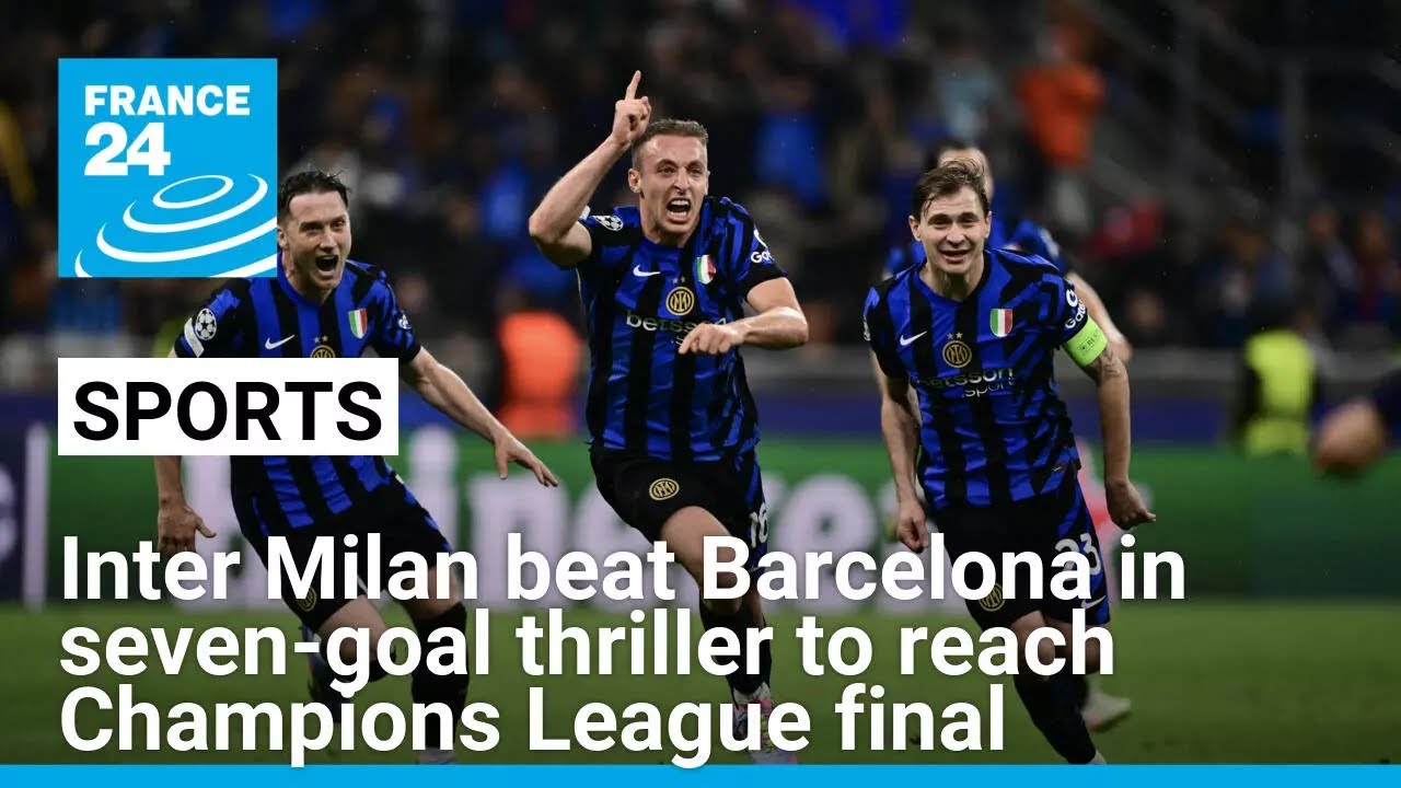 Inter Milan beat Barcelona in seven-goal thriller to reach Champions ...