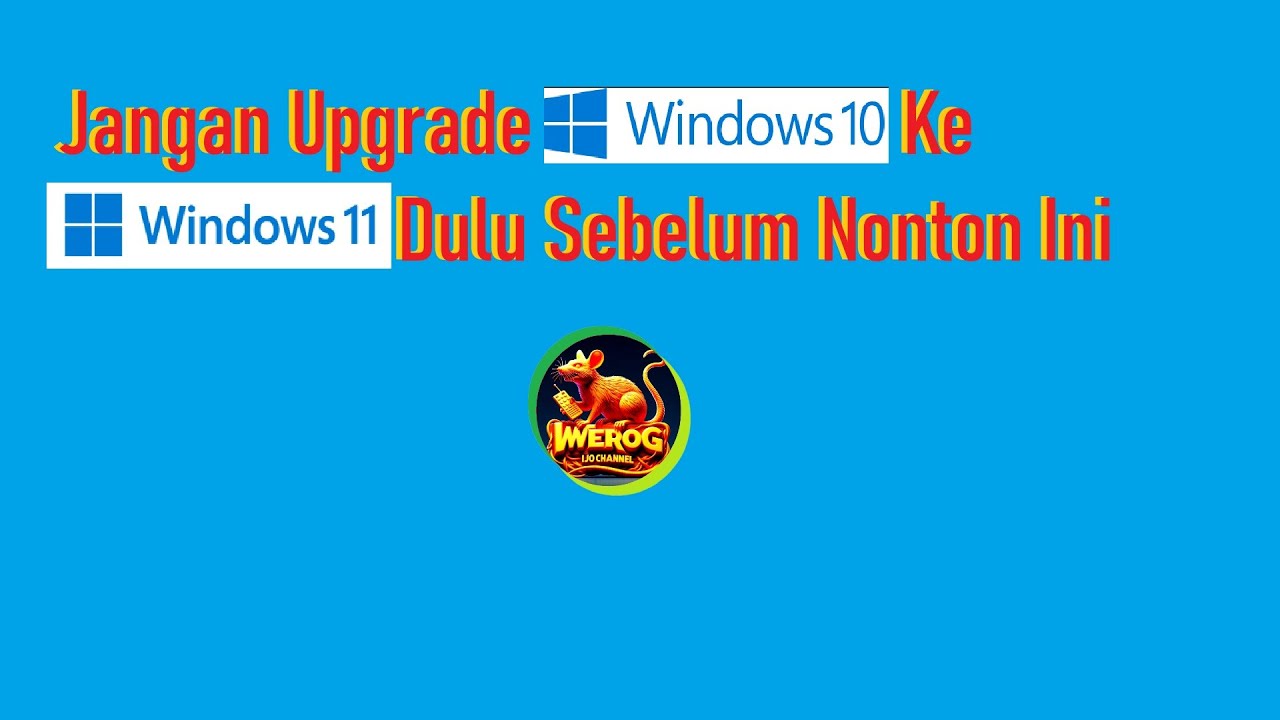 Jangan upgrade ke Windows 11 dulu sebelum nonton video ini - YouTube