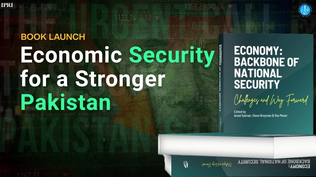 Economy: Backbone of National Security | Challenges & Way Forward - YouTube