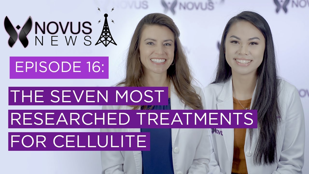 The Top 7 Treatments For Cellulite | Most Researched | Novus News with ...