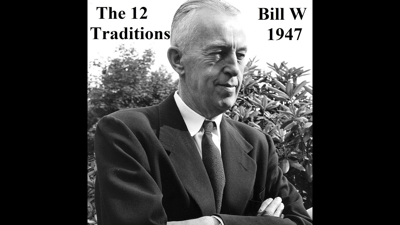 Bill W.: The 12 Traditions - YouTube