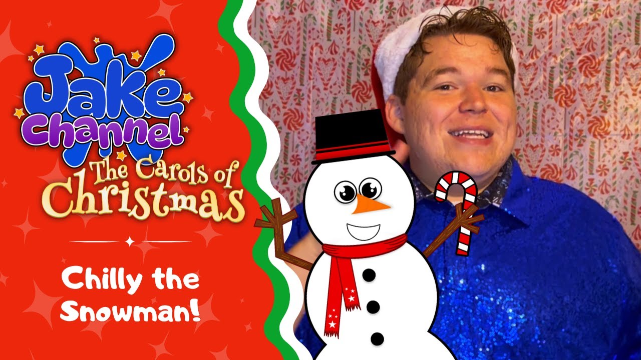 Chilly the Snowman’s Christmas Holiday! ☃️ Jake Channel: The Carols of ...