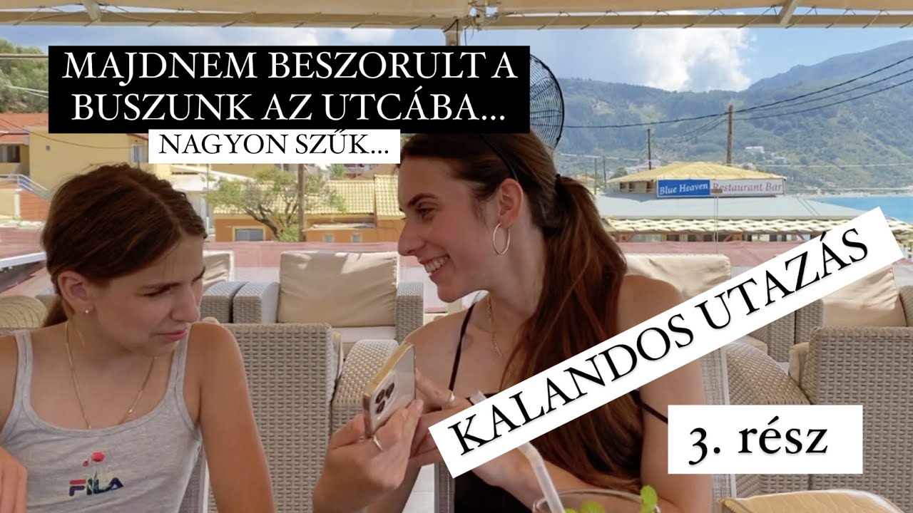 KALANDOS UTAZÁS 3.RÉSZ - KIÁBRÁNDULTUNK...? - YouTube