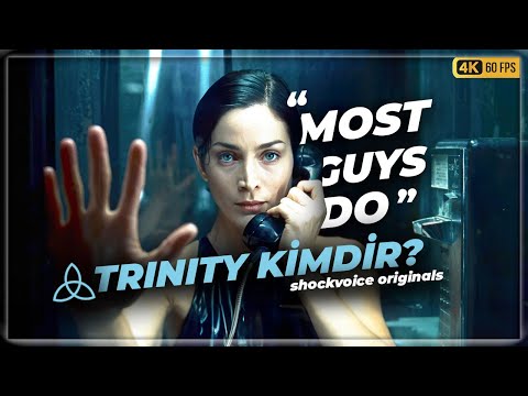 Trinity Kimdir? | Güçlü Kadın Karakter Kavramı