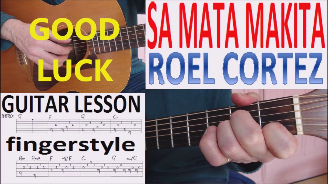 SA MATA MAKITA - ROEL CORTEZ fingerstyle GUITAR LESSON - YouTube