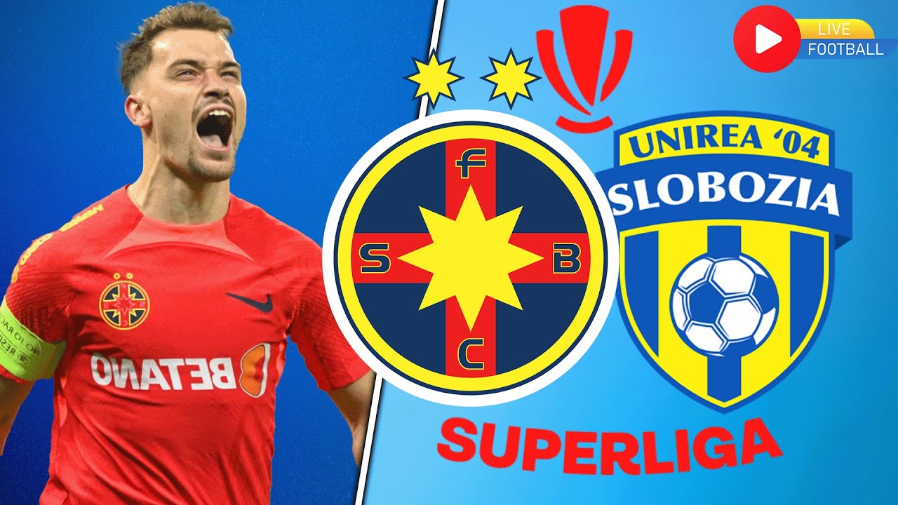 🔴LIVE Unirea Slobozia - FCSB | SUPERLIGA ROMANIA | LIVE FCSB - YouTube
