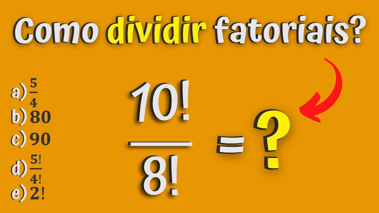 DIVISÃO DE FATORIAIS | COMO CALCULAR? MATEMÁTICA BÁSICA PASSO A PASSO ...