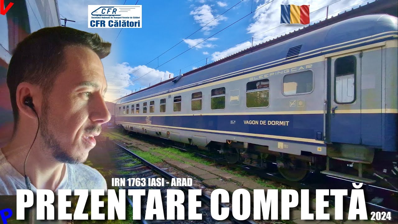 15 Ore in Vagonul de Dormit CFR 🚂 De la Iasi la Arad – Experienta ...