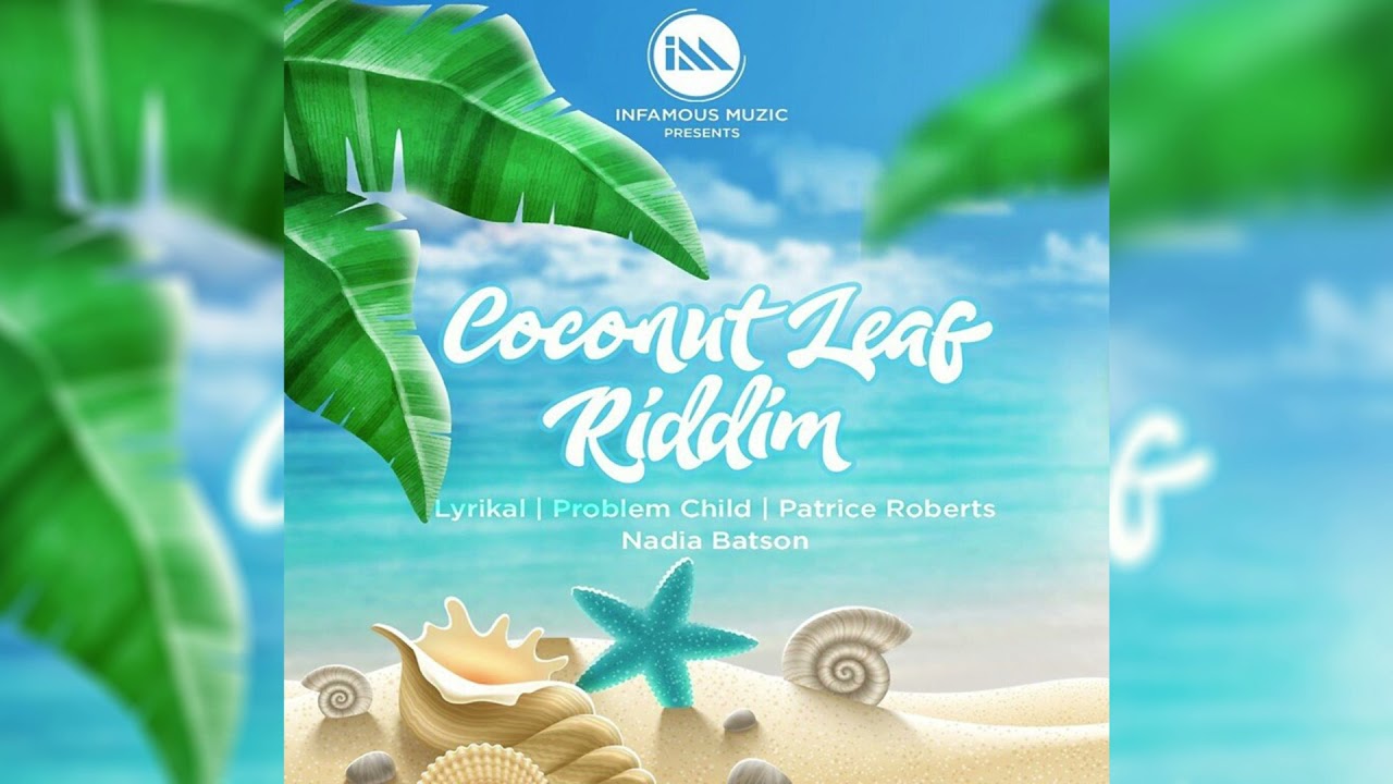 Coconut Leaf Riddim Mix (Soca 2022) Patrice Roberts,Problem Child ...