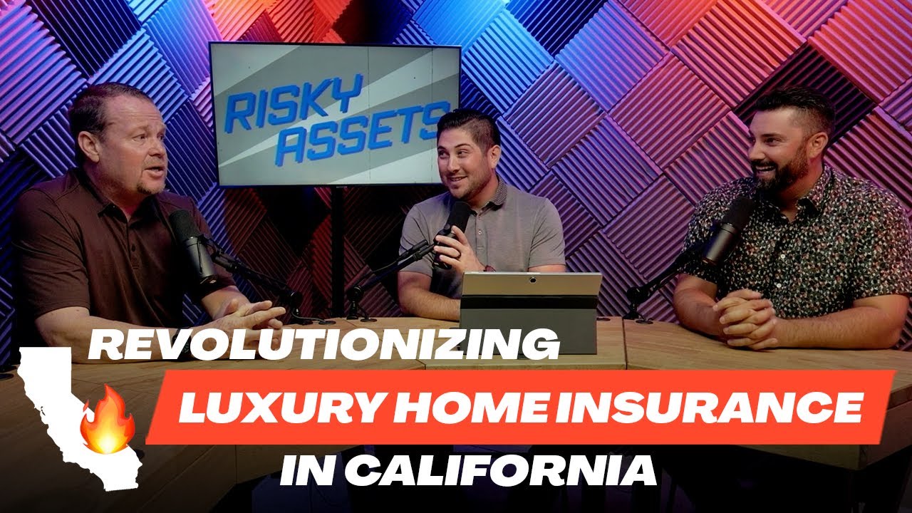 Revolutionizing Luxury Home Insurance In California - EP011 Robert ...
