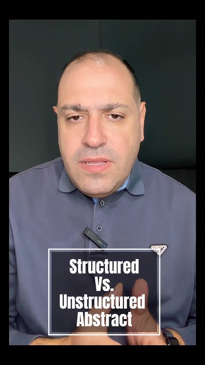 Structured vs. Unstructured Abstract #research #اكسبلور #abstract - YouTube