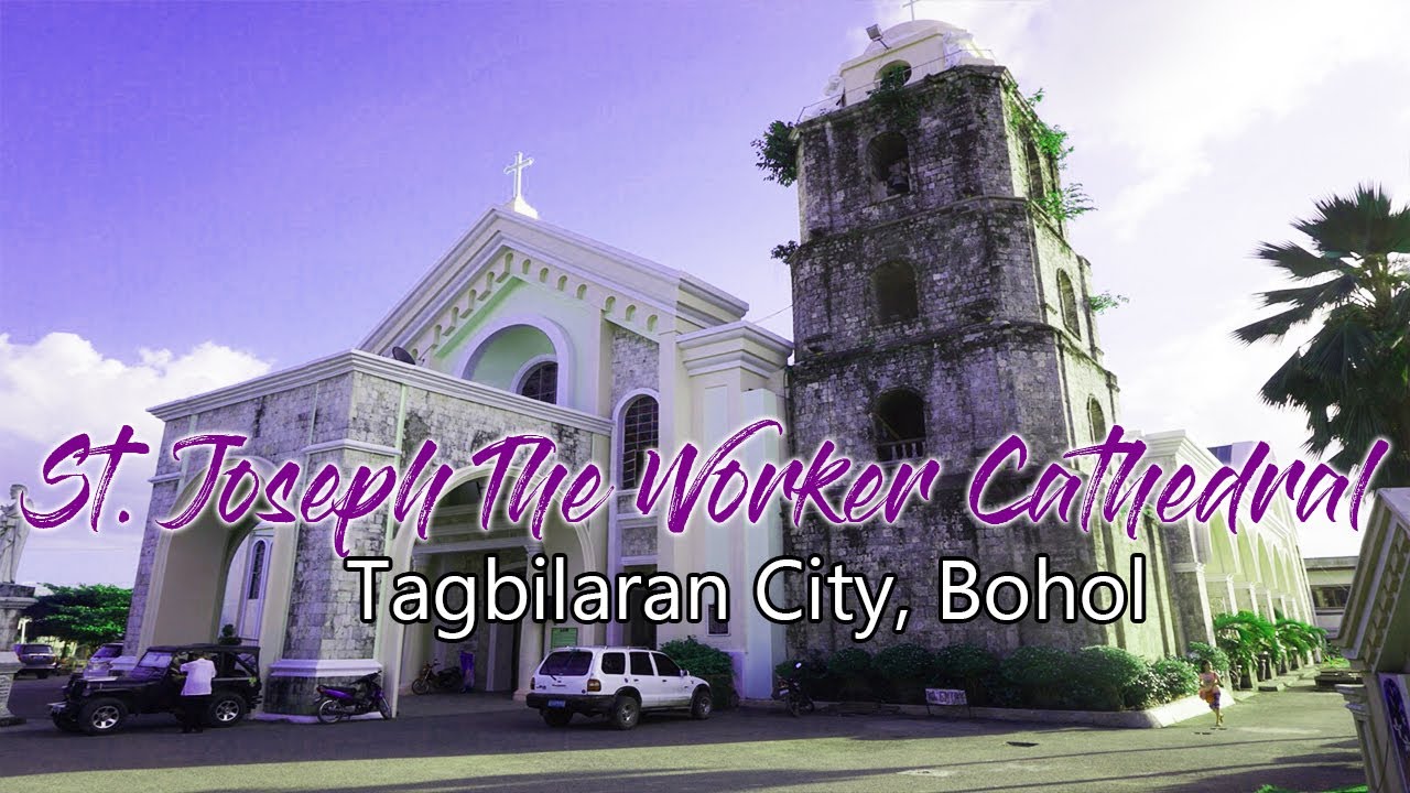 St. Joseph The Worker Cathedral | Bohol - YouTube