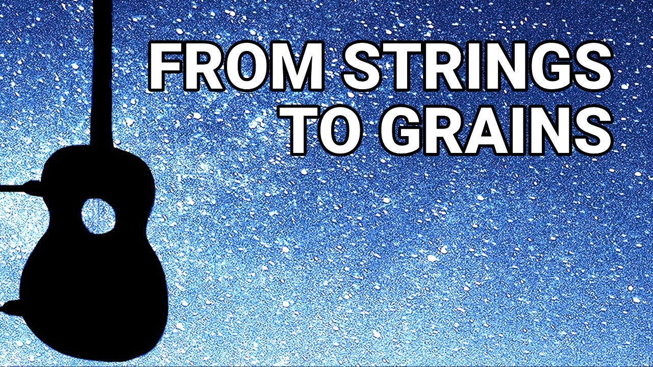 From strings to grains | Granular Synthesis Tutorial - YouTube