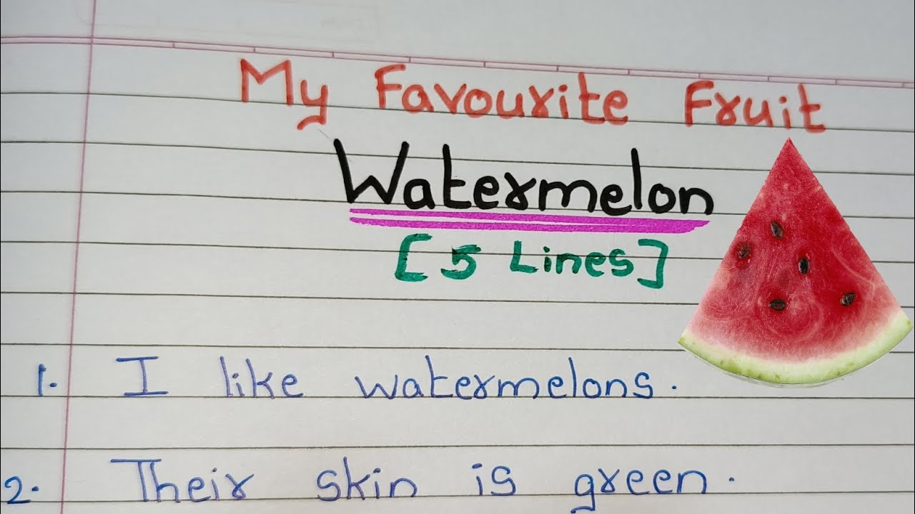 5 Lines on Watermelon | Essay on My Favourite Fruits / Few lines Essay ...