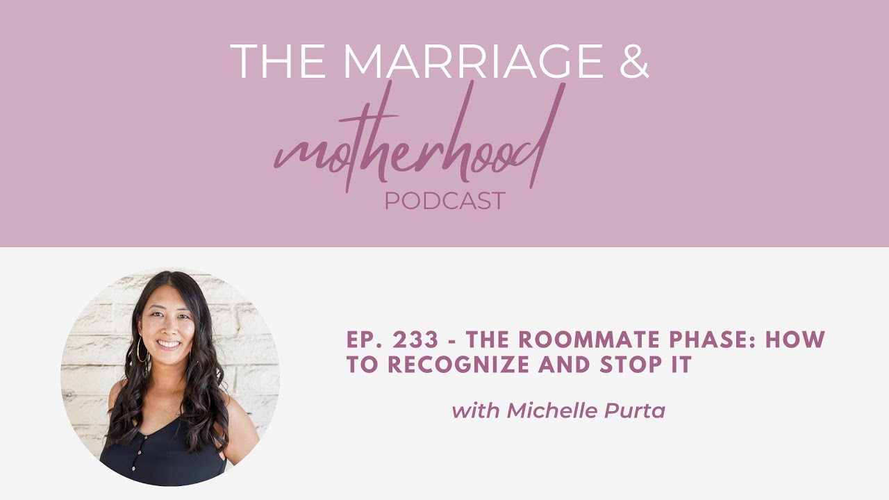 Ep. 233 - The Roommate Phase How to Recognize and Stop It - YouTube