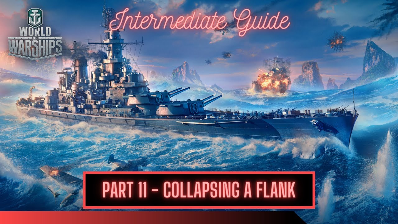 World of Warships - Intermediate Player Guide: Part 11Collapsing a ...