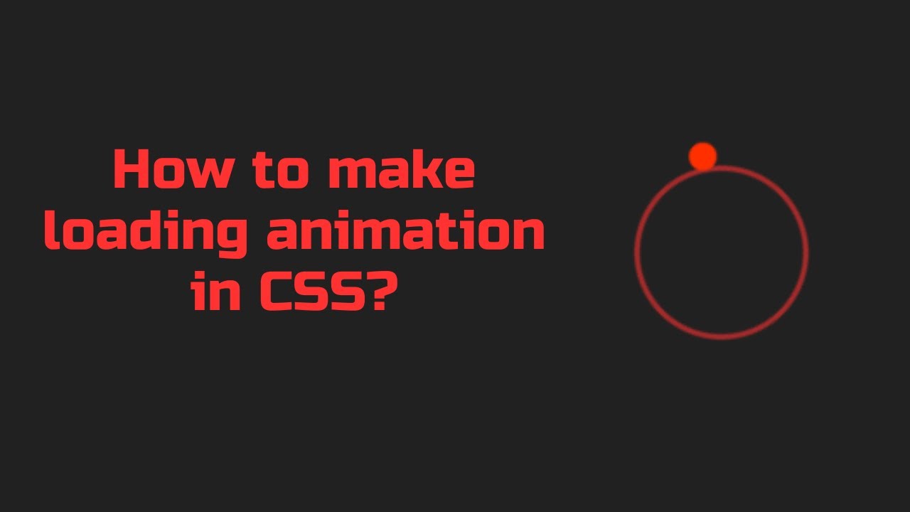 How To Make Loading Animation In Css Webdeveloper Javascript 0578
