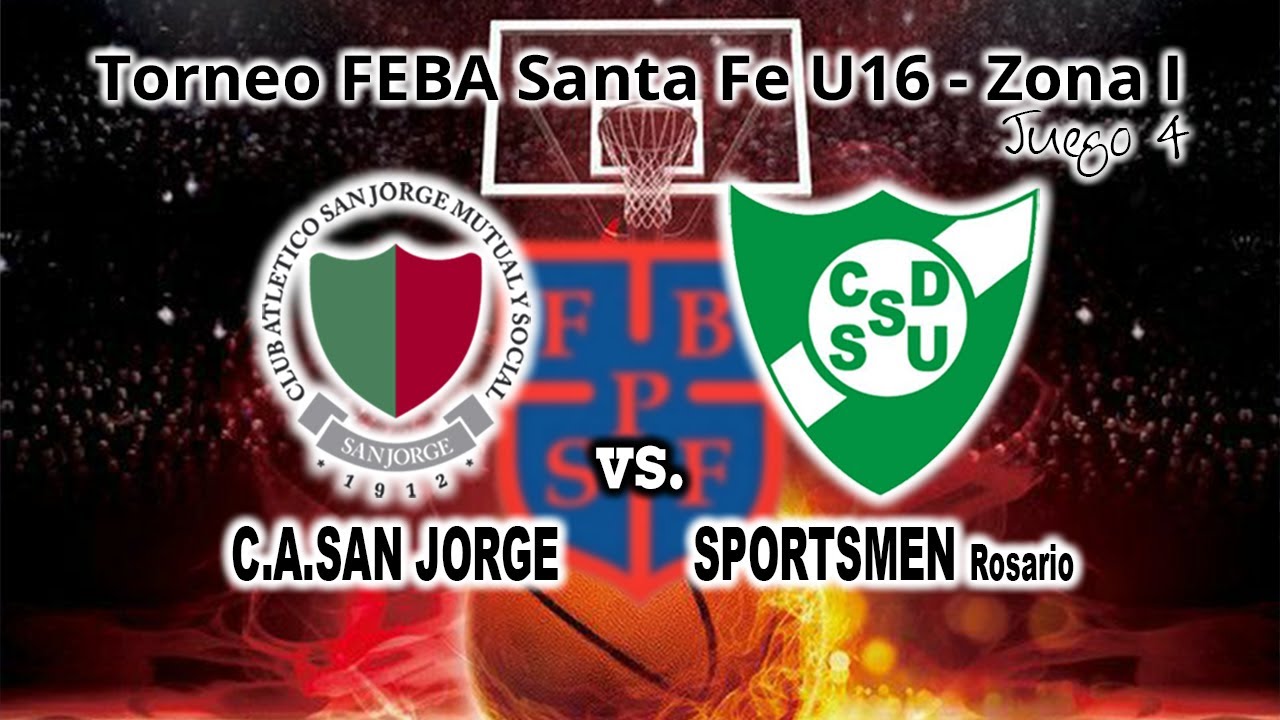 230402 Torneo FEBA Santa Fe U16 Zona I - C.A.San Jorge vs Sportsmen ...