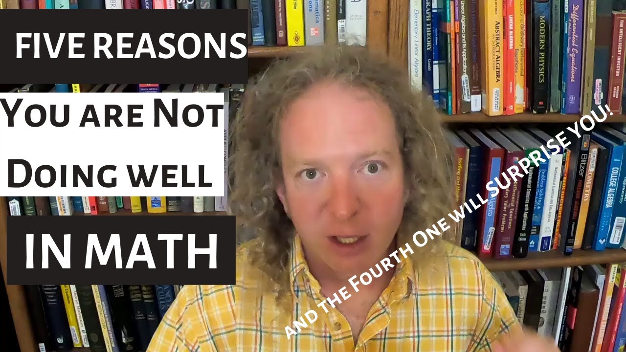 Five Reasons You Are Not Doing Well In Math And The Fourth One Will five-reasons-you-are-not-doing-well-in-math-and-the-fourth-one-will