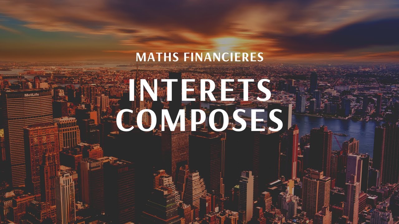 Intérêt composé en maths fi : comment calculer la valeur acquise et la ...