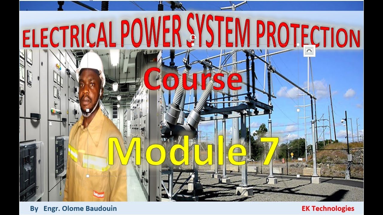 Electrical Power System Protection Course | Module 7 - YouTube