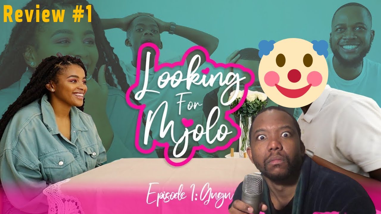 Reviewing Looking For Mjolo Episode 1 with Gugulethu Nyatsumba - YouTube