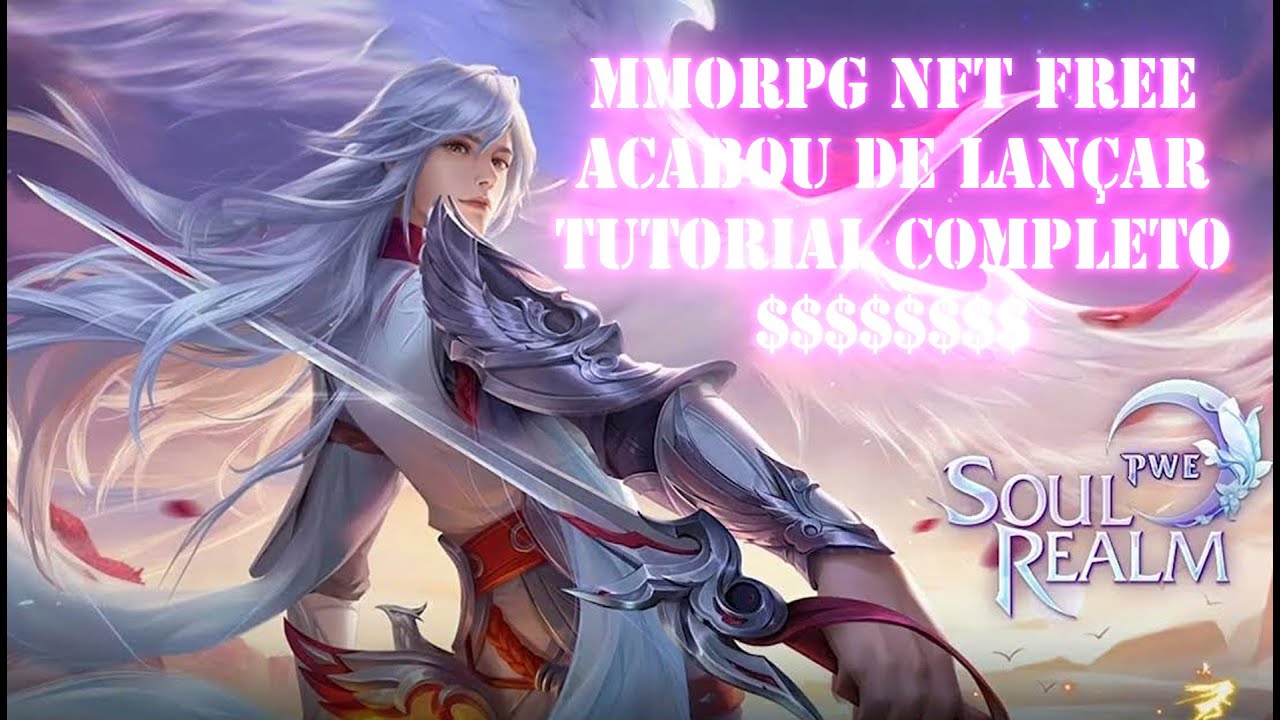 MMORPG NFT SOUL REALM LANÇOU HOJE TUTORIAL COMPLETO DE COMO INICIAR NO ...