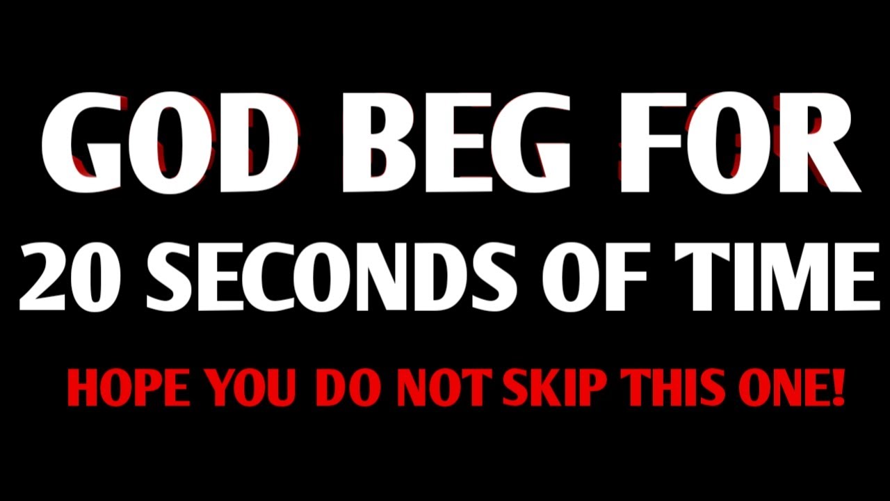 ️ God Beg For 20 Seconds of your time ️ please don't skip | God's ...