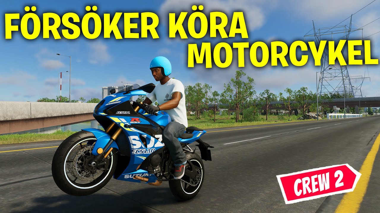 THE CREW 2 - PROVKÖR MOTORCYKEL FÖR FÖRSTA GÅNGEN - YouTube