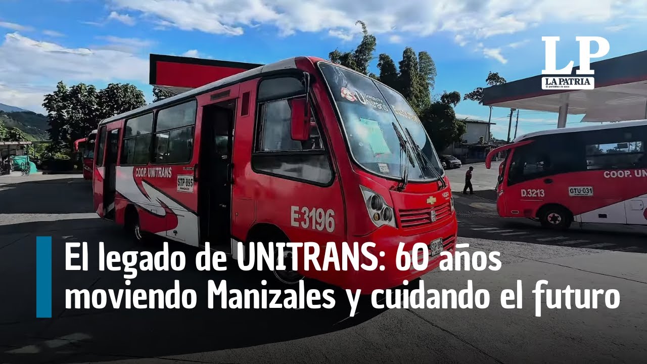 El legado de UNITRANS: 60 años moviendo Manizales y cuidando el futuro ...