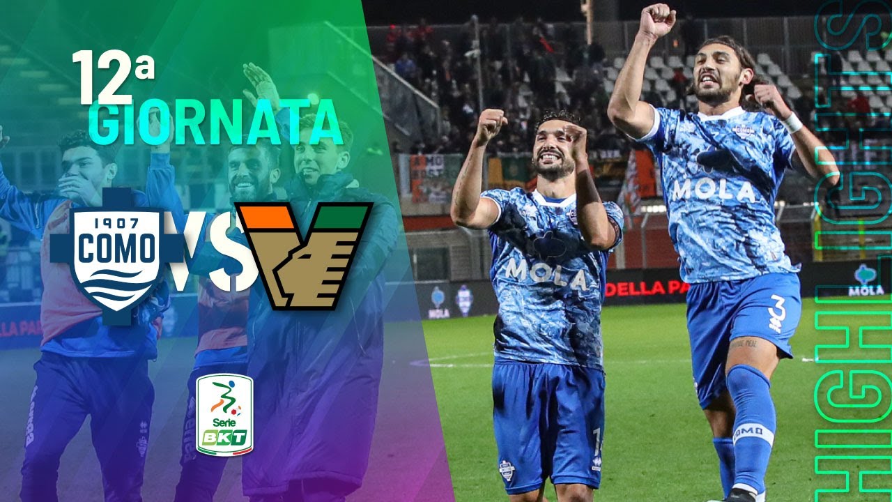 HIGHLIGHTS | Como vs Venezia (1-0) - SERIE BKT - YouTube