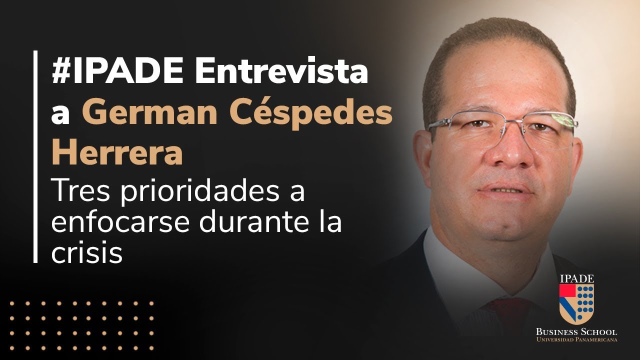 #IPADE Entrevista a German Céspedes Herrera - YouTube