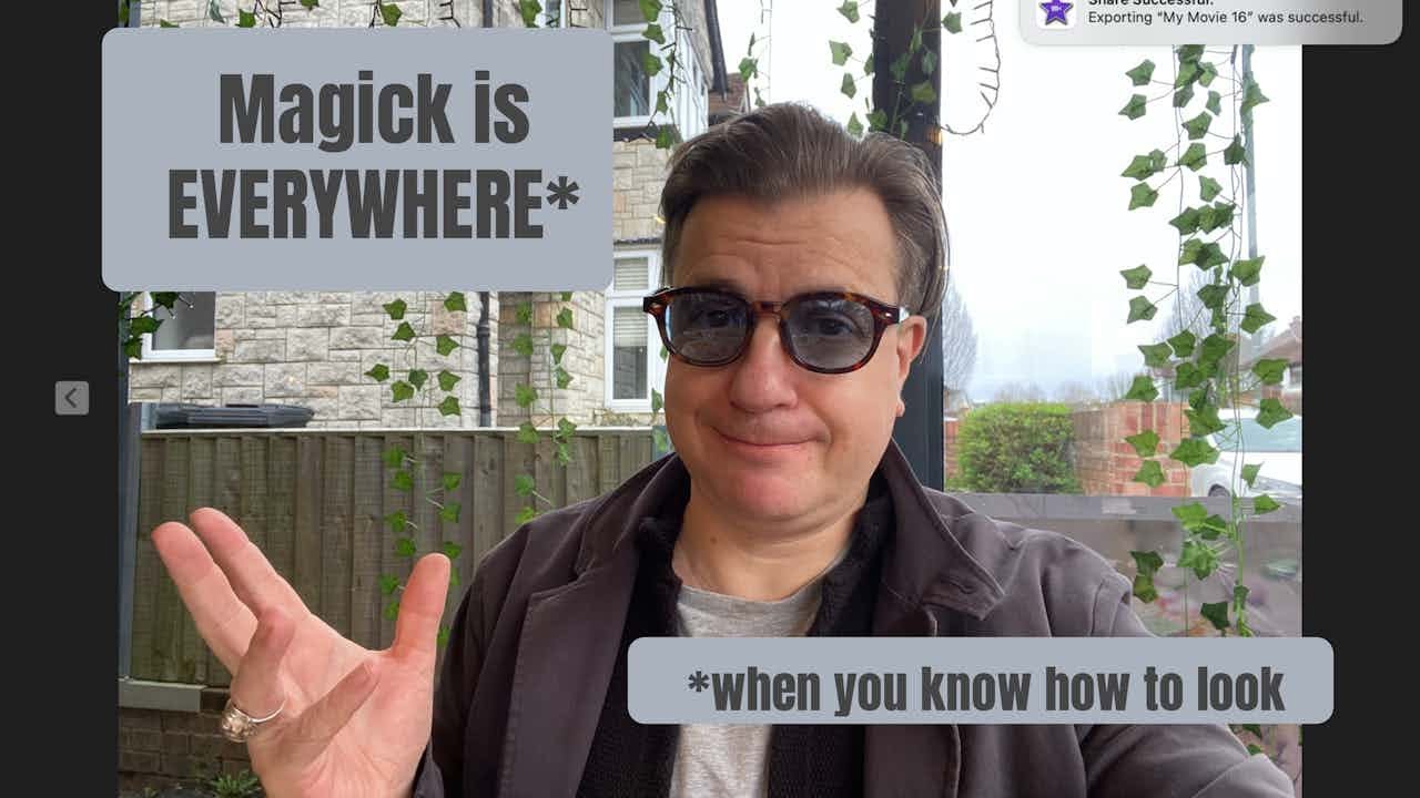 MAGICK IS EVERYWHERE... - YouTube